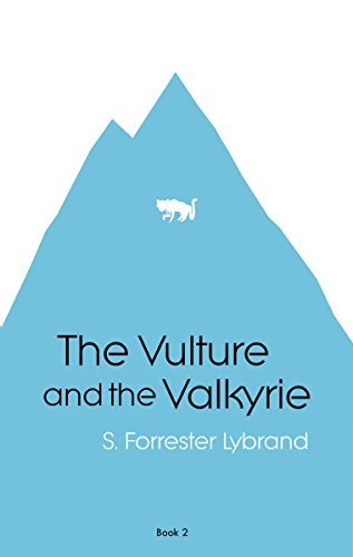 The Vulture and the Valkyrie by S. Forrester Lybrand | Goodreads