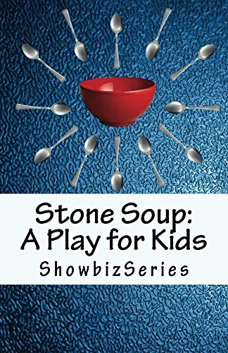Stone Soup: A Play for Kids (ShowbizSeries) by Susan Srikant | Goodreads
