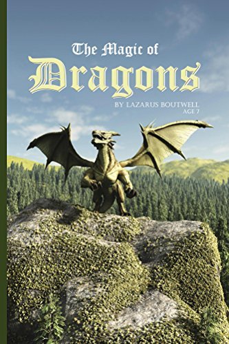 The Magic of Dragons: A Book About Dragons by Lazarus Boutwell | Goodreads