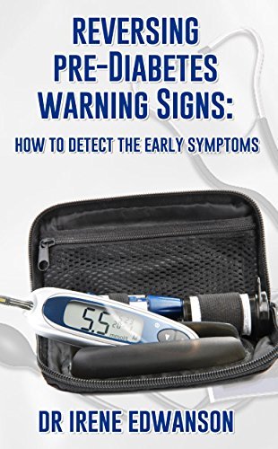 Reversing PreDiabetes Warning Signs: How to Detect the Early Symptoms ...