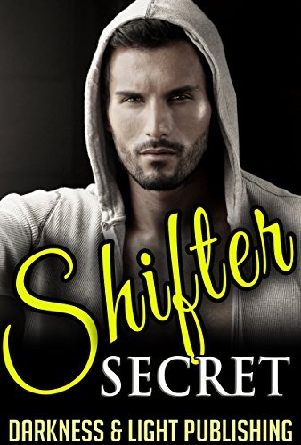 Shifter Secret by Darkness and Light Publishing | Goodreads