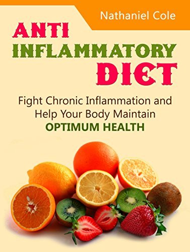 Anti Inflammatory Diet: Fight Chronic Inflammation and Help Your Body ...