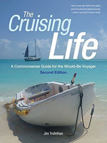 The Cruising Life: A Commonsense Guide for the Would-Be Voyager by Jim ...