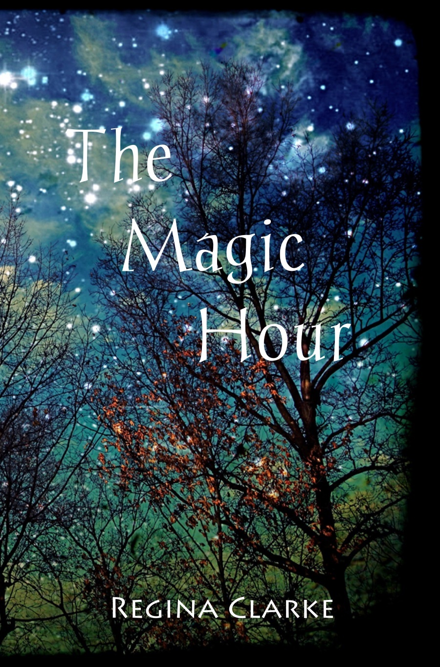 The Magic Hour by Regina Clarke | Goodreads