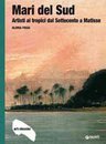 Mari del Sud: Artisti ai tropici dal Settecento a Matisse by Gloria ...