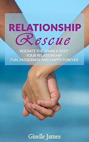 Relationship Rescue: Reignite the Spark and Keep Your Relationship Fun ...