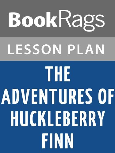 Lesson Plans The Adventures of Huckleberry Finn by BookRags | Goodreads