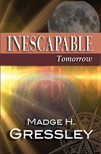 Tomorrow (Inescapable #3) by Madge H. Gressley | Goodreads