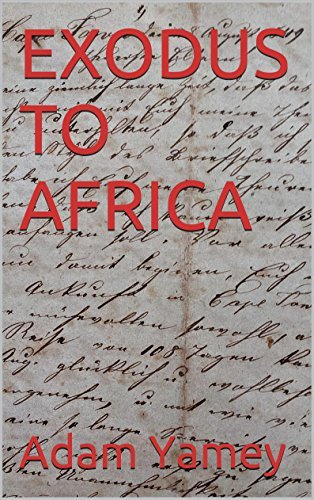 EXODUS TO AFRICA by Adam Yamey | Goodreads