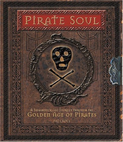 Pirate Soul by Pat Croce | Goodreads