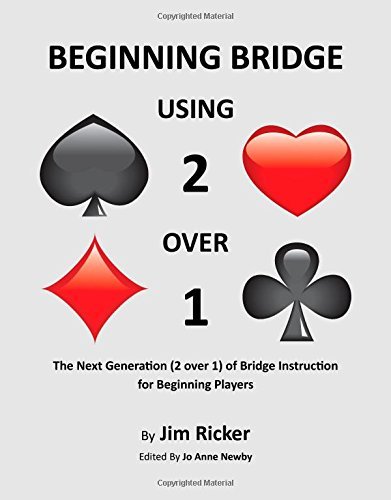 Beginning Bridge Using 2 Over 1 by Jim Ricker by Jim Ricker | Goodreads