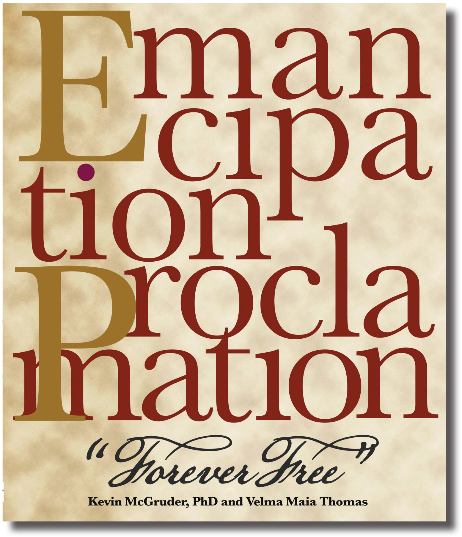 Emancipation Proclamation, Forever Free by Kevin McGruder | Goodreads