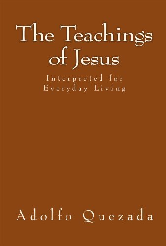 The Teachings of Jesus : Interpreted for Everyday Living by Adolfo ...