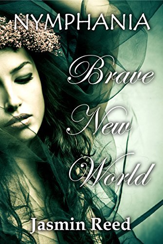 Brave New World (Nymphania Book 1) by Jasmin Reed | Goodreads