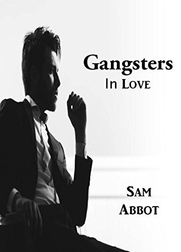 Gangsters in Love by Sam Abbot | Goodreads