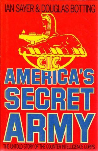 America's Secret Army : The Untold Story of the Counter Intelligence ...