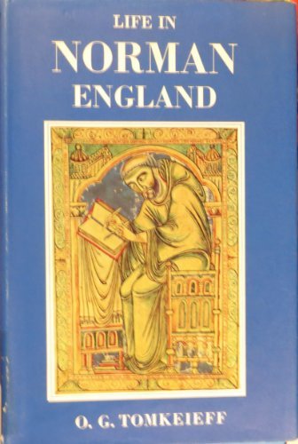 Life in Norman England by O.G. Tomkeieff | Goodreads
