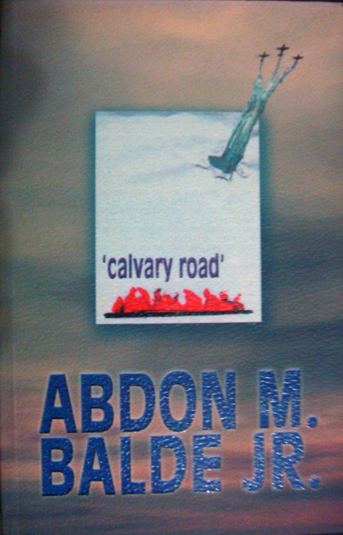 Calvary Road: Mga Kuwento sa Balighong Panahon by Abdon M Balde Jr ...