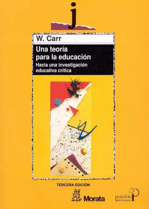 Una teoría para la educación by Wilfred Carr | Goodreads
