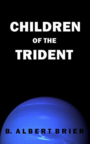 Children of the Trident by B. Albert Brier | Goodreads