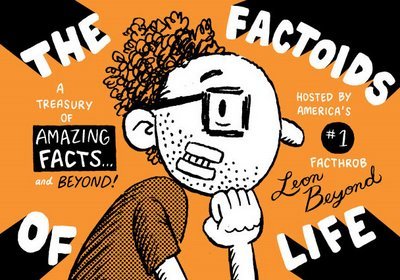 The Factoids of Life (Amazing Facts...and Beyond, #1) by Dan Zettwoch ...
