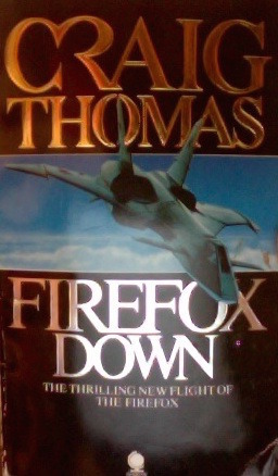 Firefox Down by Thomas/craig | Goodreads