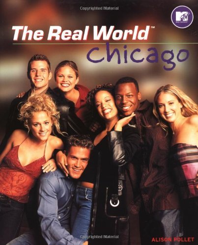 MTV's Real World Chicago by Alison Pollet | Goodreads
