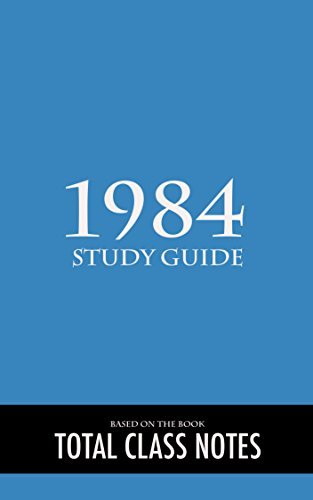 Study Guide & Outline: 1984 by Total Class Notes | Goodreads