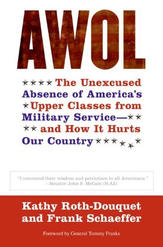 AWOL: The Unexcused Absence of America's Upper Classes from Military ...