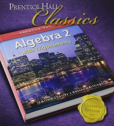 Algebra 2 with Trigonometry (Prentice Hall) by Stanley A. Smith | Goodreads