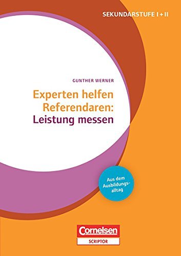 Experten helfen Referendaren, Leistung messen: Sekundarstufe I und II ...