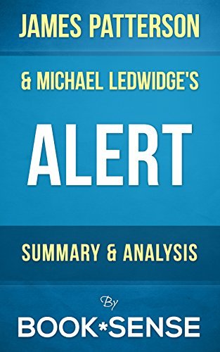 Alert: by James Patterson & Michael Ledwidge | Summary & Analysis by ...