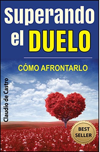 SUPERANDO el DUELO. Cómo afrontar LA PÉRDIDA de un ser AMADO. Overcome Grief book in spanish ...
