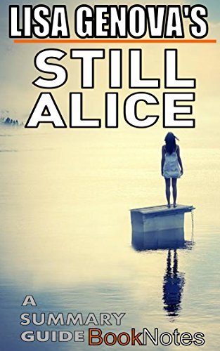 Still Alice: by Lisa Genova BookNotes: A Summay Guide by BookNotes ...