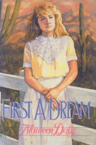 First a Dream by Maureen Daly | Goodreads