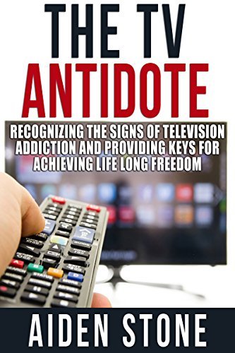 The TV Antidote: Recognizing the Signs of Television Addiction and ...