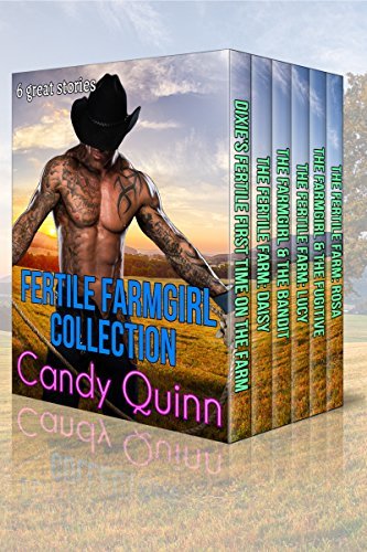 Fertile Farmgirl Collection: 6 Fertile First Time Stories by Candy Quinn | Goodreads