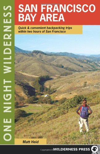 One Night Wilderness: San Francisco Bay Area: Quick and Convenient ...