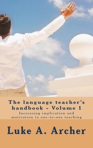 The language teacher's handbook. Volume 1.: Increasing implication and ...