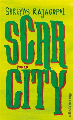 Scar City: Roman (German Edition) by Shreyas Rajagopal | Goodreads