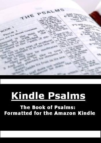 Kindle Psalms: The Book of Psalms Formatted for the Amazon Kindle by ...