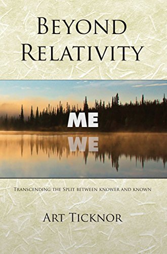 Beyond Relativity: Transcending the Split Between Knower and Known by ...