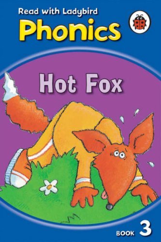 Phonics #3 Hot Fox by Ladybird Books | Goodreads