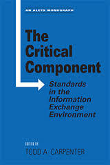 The Critical Component : Standards in the Information Exchange ...