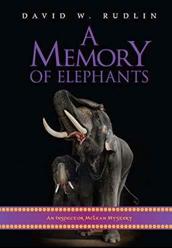 A Memory of Elephants: An Inspector McLean Mystery by David Rudlin ...