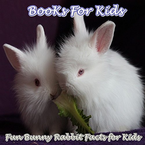 Books For Kids: Fun Bunny Rabbit Facts for Kids: by Puppy P. | Goodreads