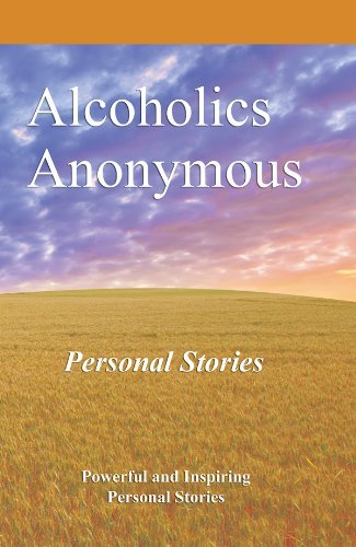 Alcoholics Anonymous : Personal Stories by Inspiring Quotes | Goodreads