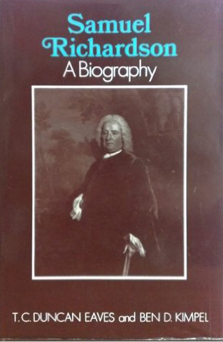 Samuel Richardson: A biography, by Thomas Cary Duncan Eaves | Goodreads