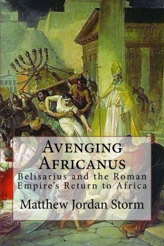 Avenging Africanus (Book II) by Matthew Jordan Storm | Goodreads