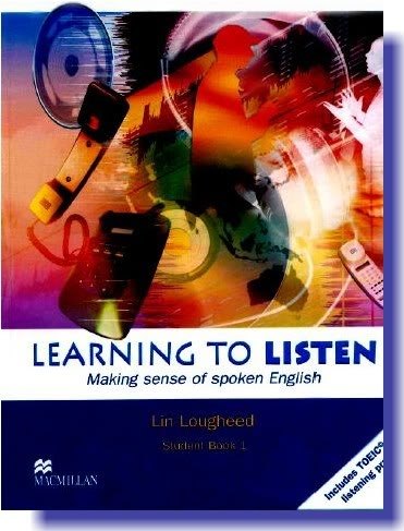 Learning to Listen 1 Student Book: Making Sense of Spoken English by ...